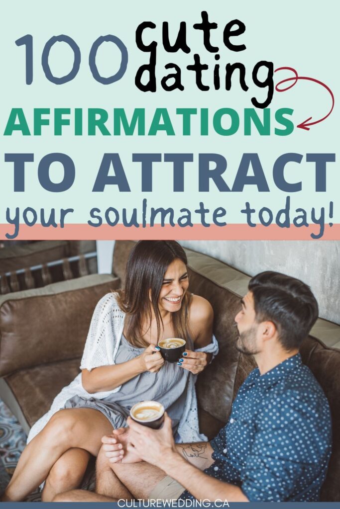 100 Positive Dating Affirmations For Attracting Your Soulmate